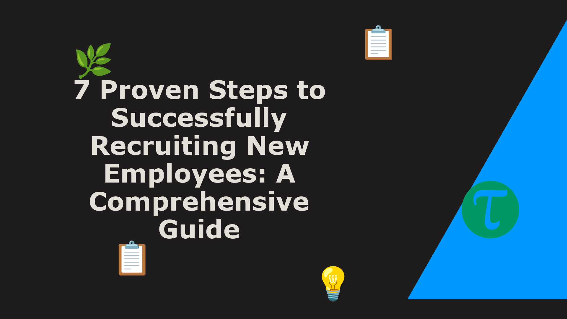 7 Proven Steps to Successfully Recruiting New Employees: A ...