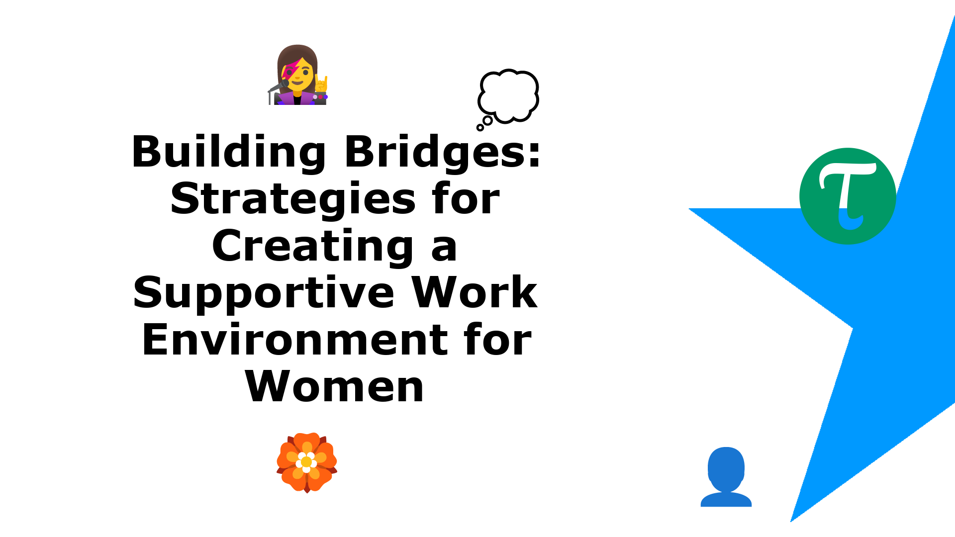 Building Bridges: Strategies for Creating a Supportive Work Environment ...