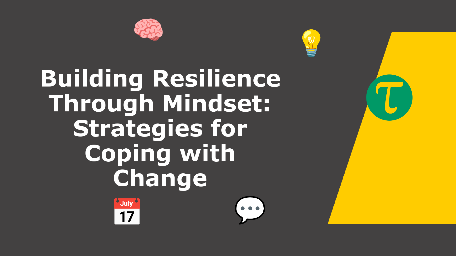 Building Resilience Through Mindset: Strategies for Coping with Change