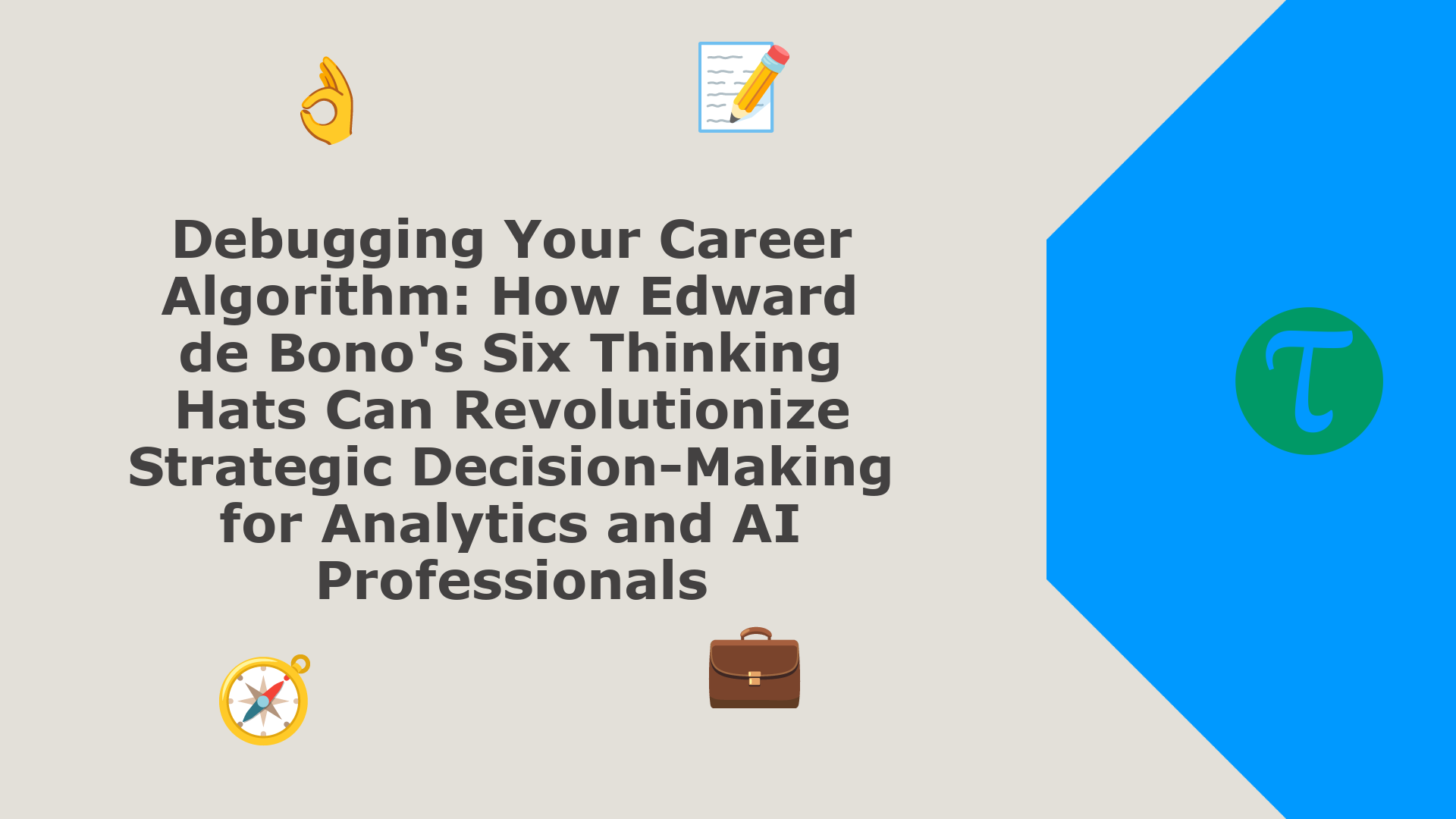 Debugging Your Career Algorithm: How Edward de Bono's Six Thinking Hats ...