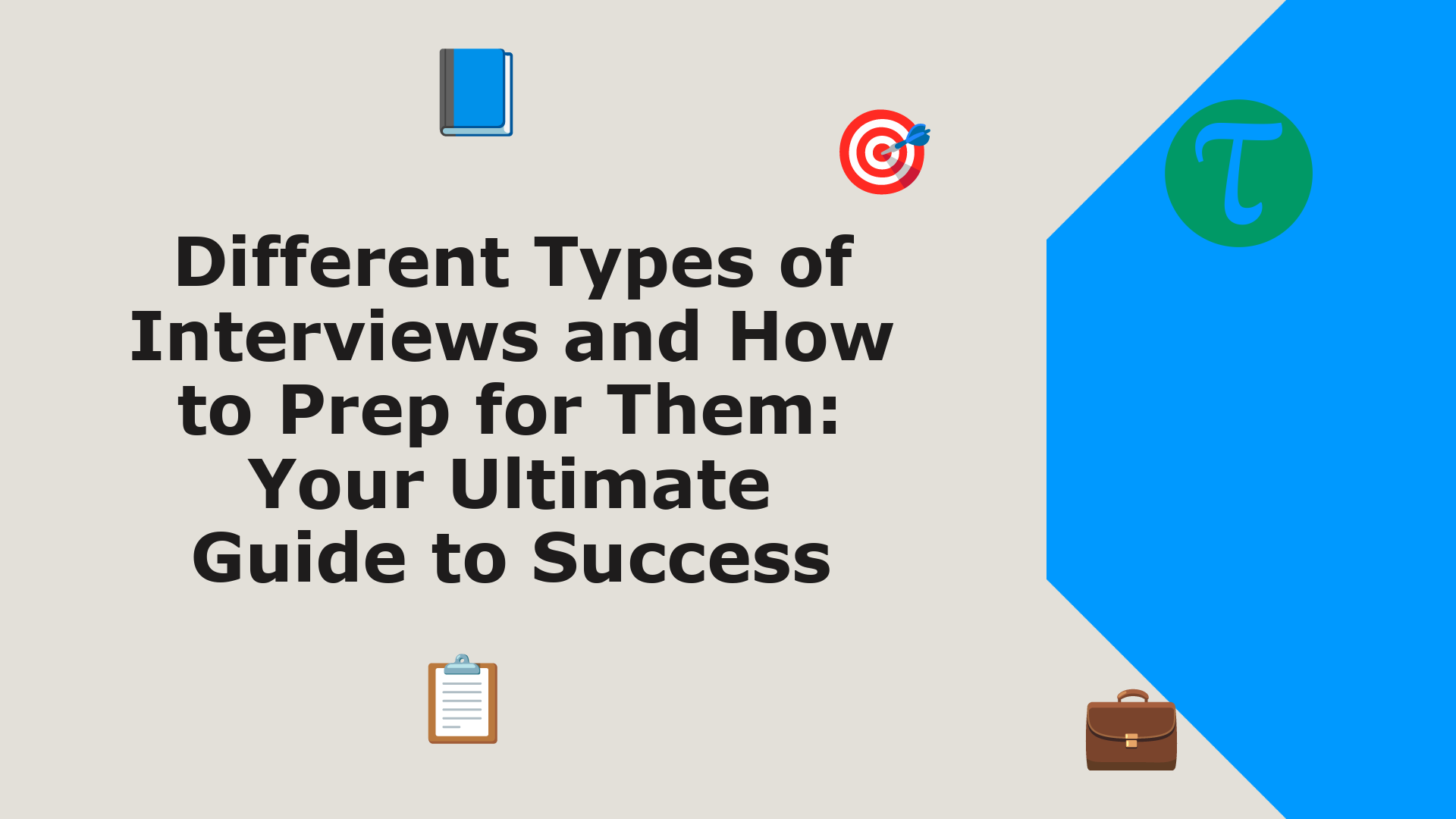 Different Types of Interviews and How to Prep for Them: Your Ultimate ...