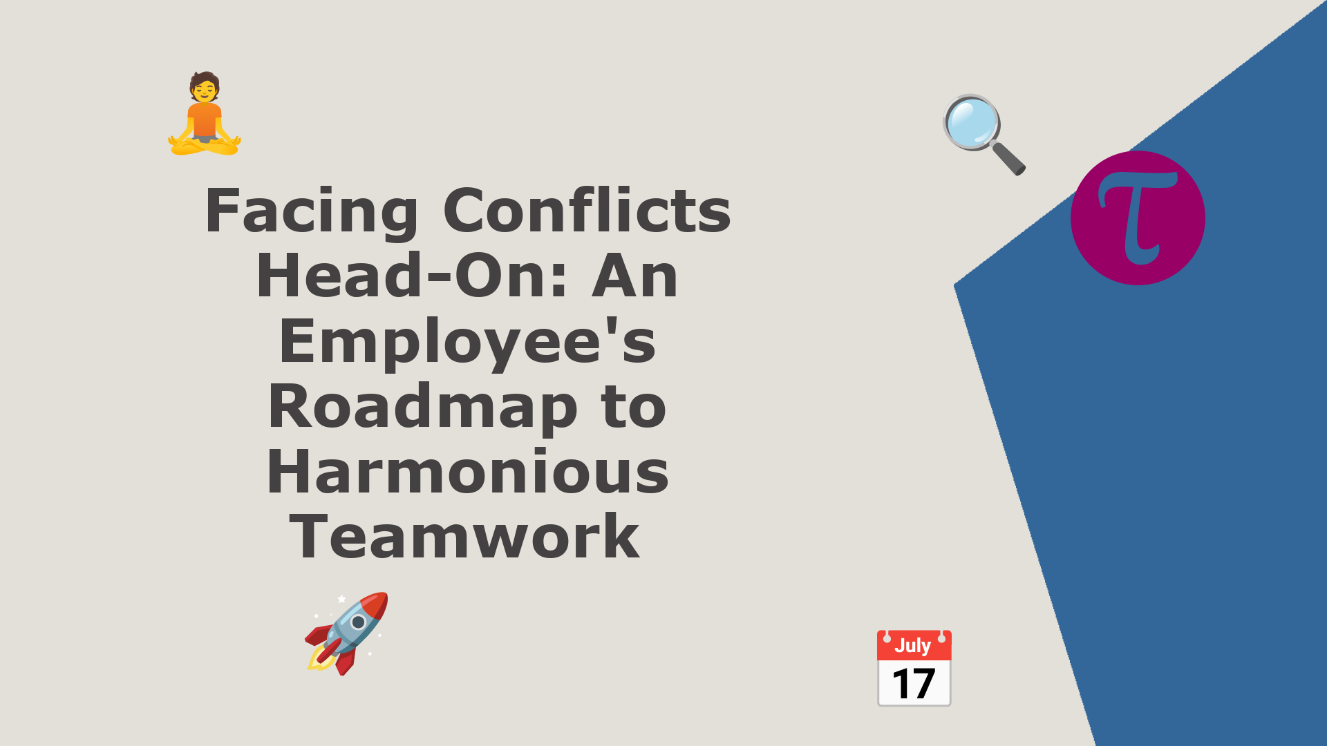 Facing Conflicts Head-On: An Employee's Roadmap to Harmonious Teamwork