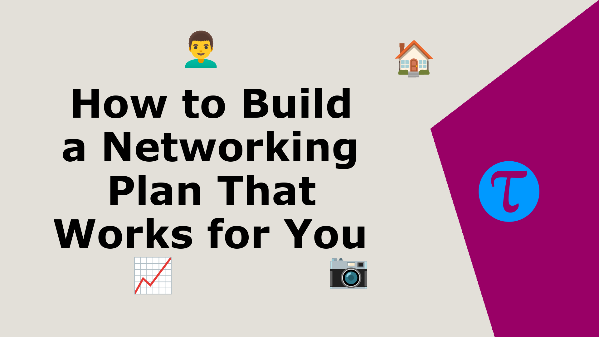 How to Build a Networking Plan That Works for You