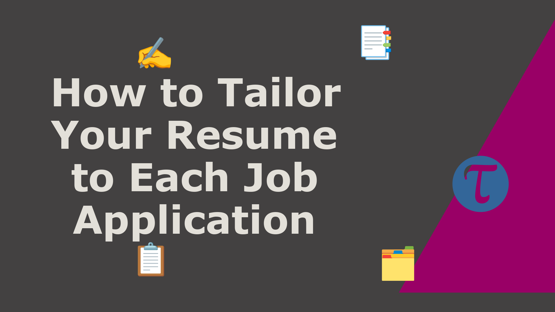 How to Tailor Your Resume to Each Job Application