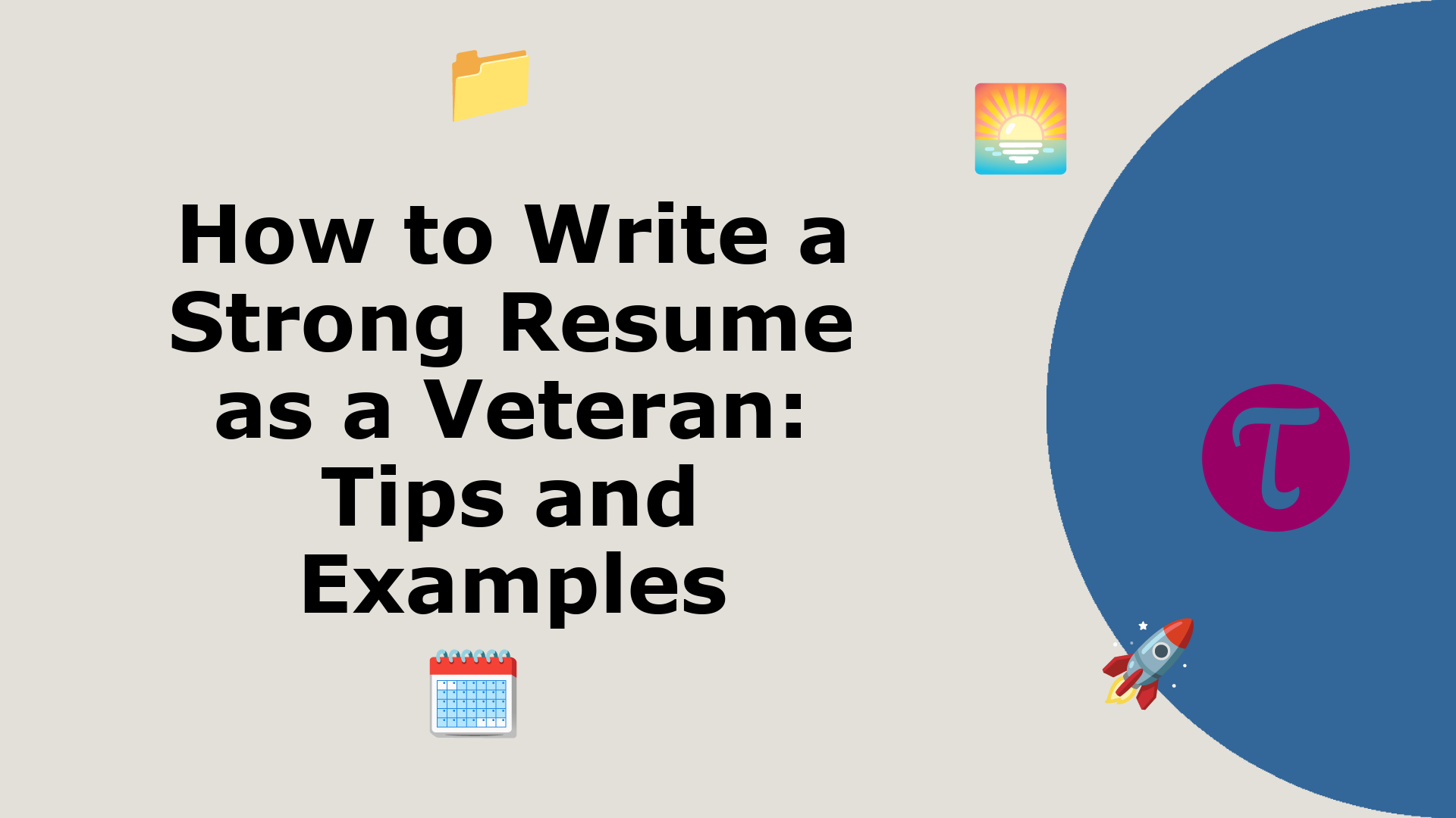 How to Write a Strong Resume as a Veteran: Tips and Examples