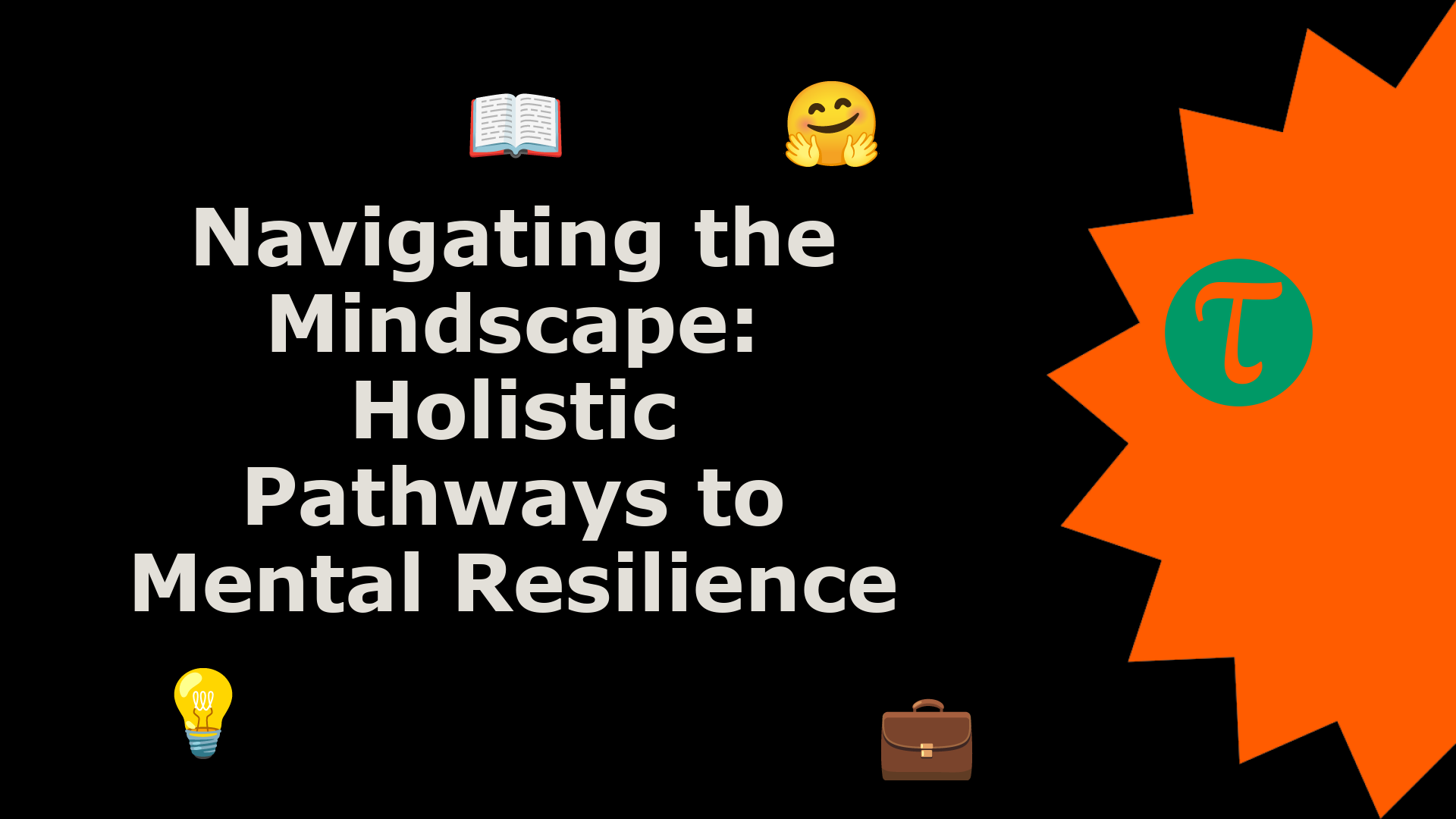 Navigating the Mindscape: Holistic Pathways to Mental Resilience