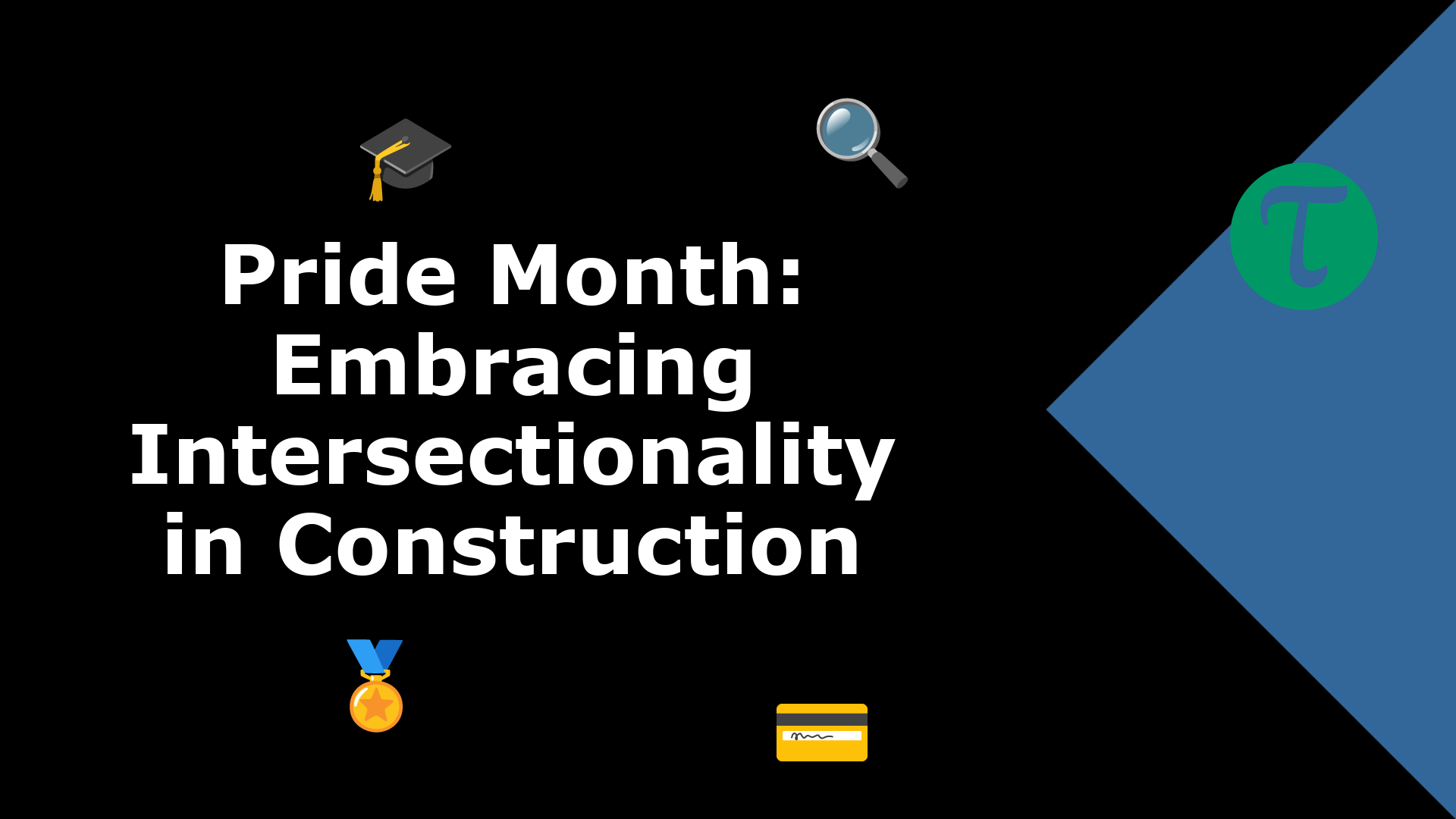 Pride Month: Embracing Intersectionality in Construction