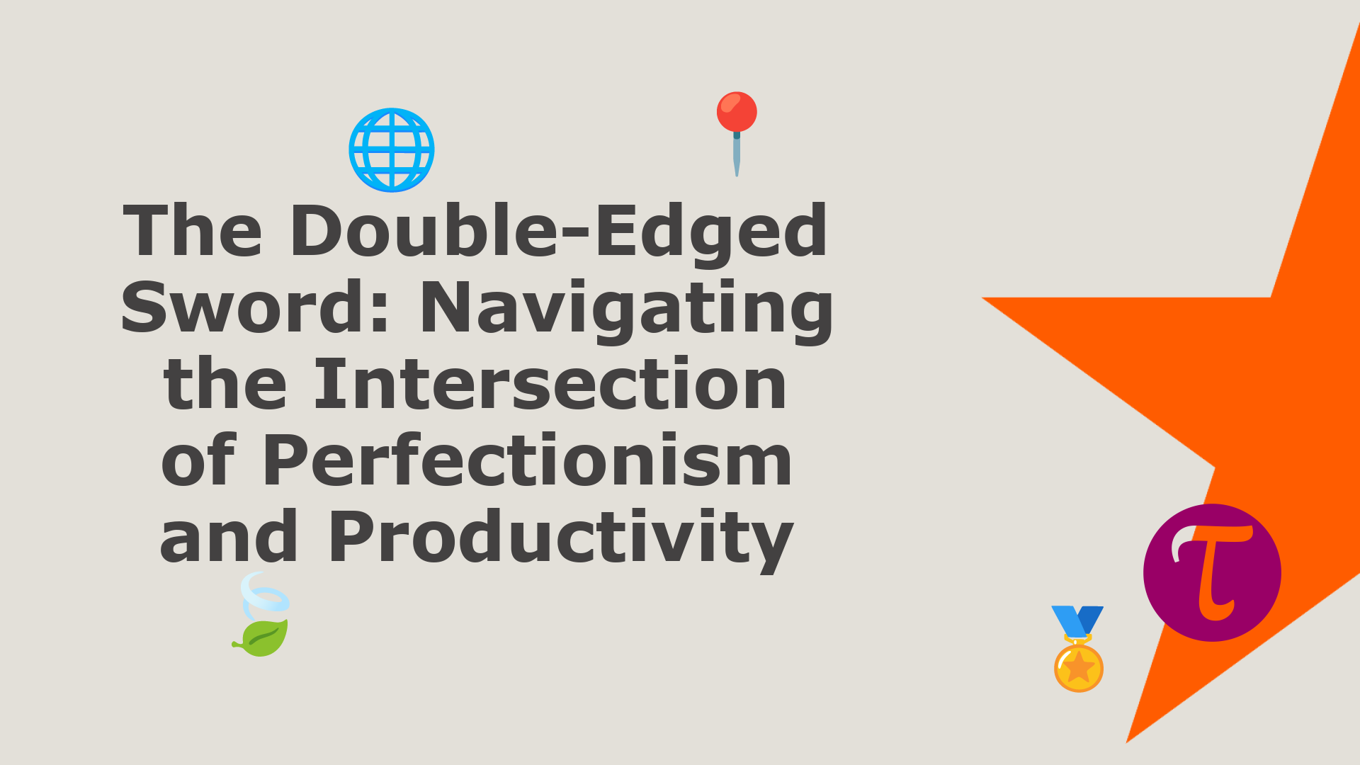 The Double-Edged Sword: Navigating the Intersection of Perfectionism and Productivity