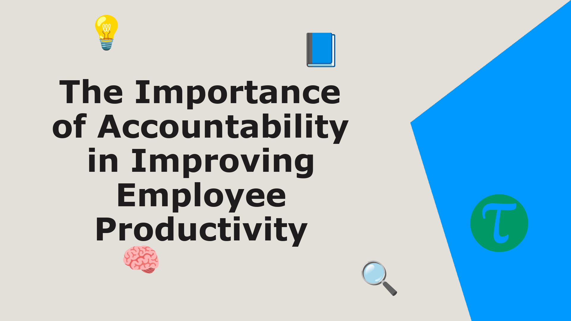 The Importance of Accountability in Improving Employee Productivity