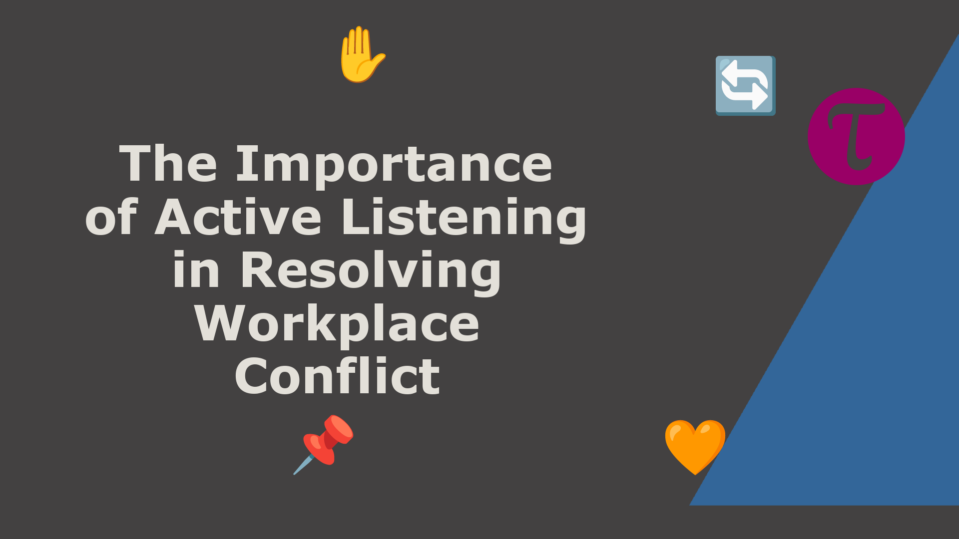 The Importance of Active Listening in Resolving Workplace Conflict