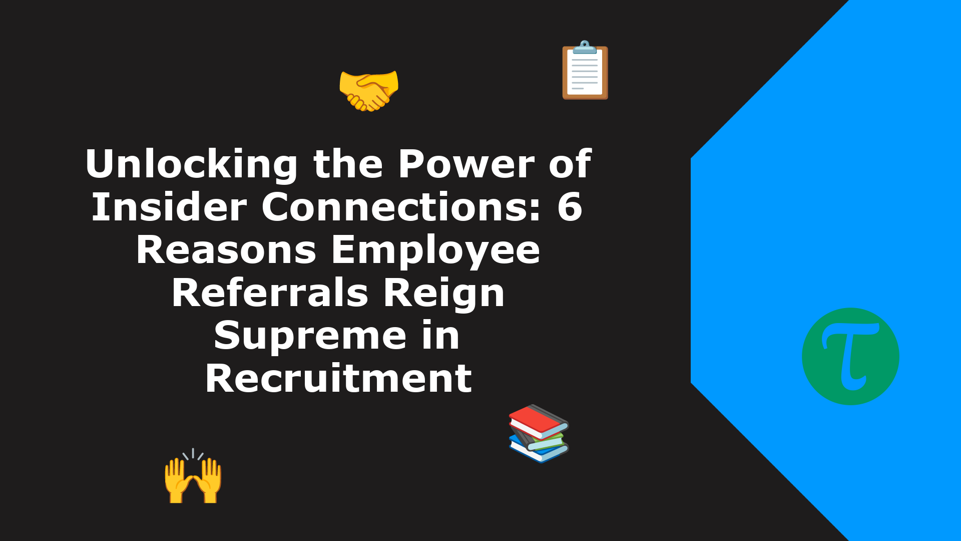 Unlocking the Power of Insider Connections: 6 Reasons Employee Referrals Reign Supreme in ...